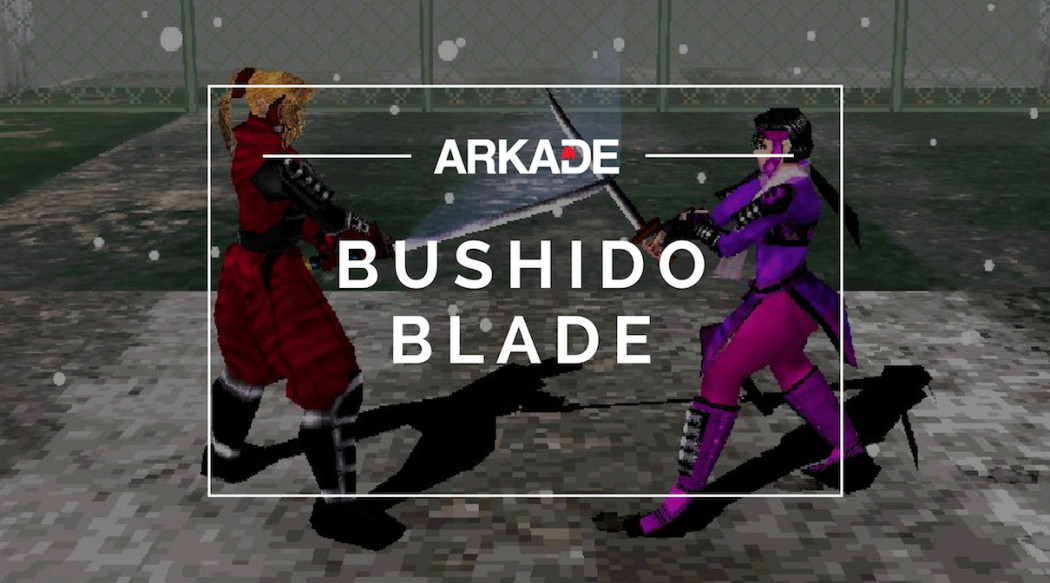 RetroArkade – Bushido Blade e a arte do combate com espadas | Arkade